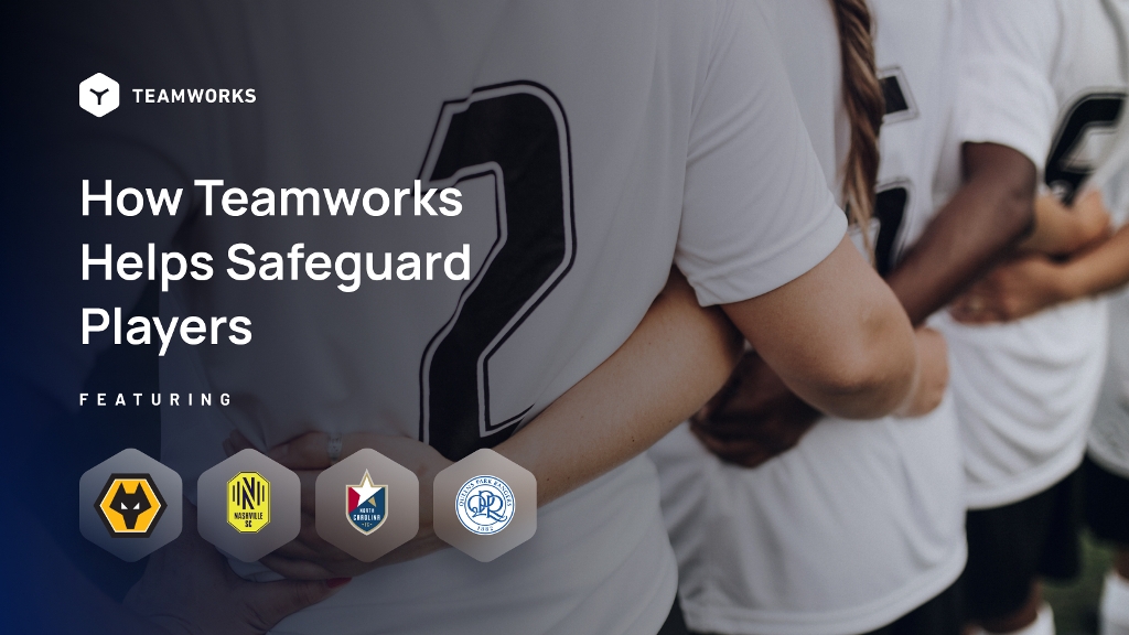 In Focus: How Teamworks Helps Safeguard Players - fcbusiness