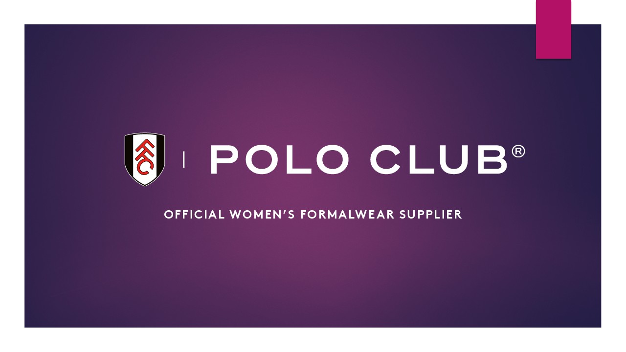 Polo Club Becomes Fulham’s Official Women’s Formalwear Supplier ...